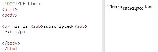 Back The HTML element defines subscript text. Subscript text appears ...